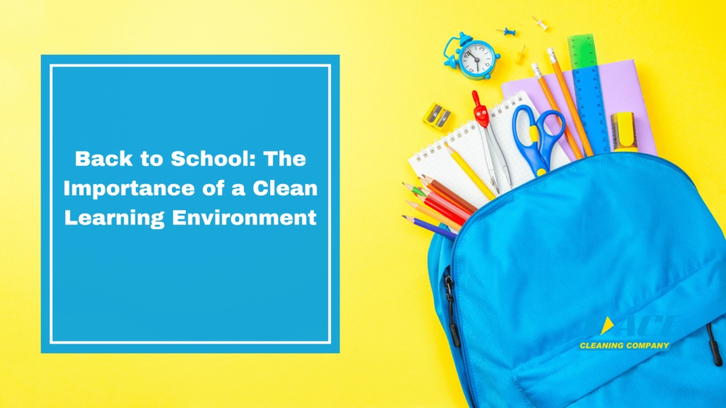 Back to School: The Importance of a Clean Learning Environment - Ace ...